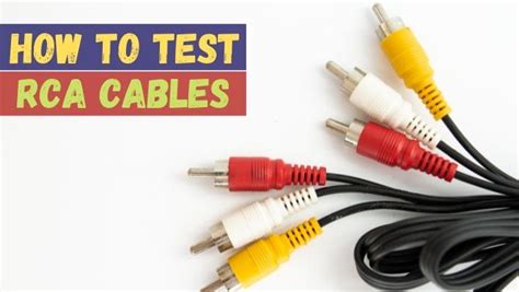 How To Test RCA Cables In Depth Guide Audio Curious