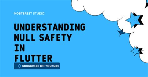 Understanding Null Safety In Flutter By Mobterest Studio Medium