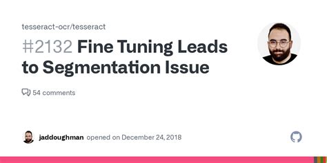 Fine Tuning Leads To Segmentation Issue · Issue 2132 · Tesseract Ocrtesseract · Github