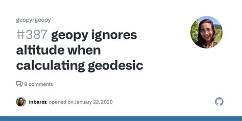 Geopy Ignores Altitude When Calculating Geodesic Issue Geopy Geopy GitHub