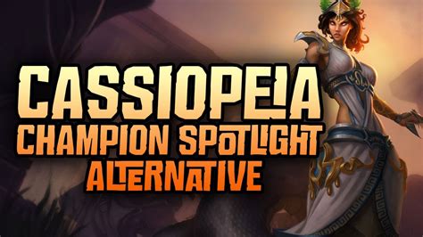 Dont Feed Cassiopeia Champion Spotlight Alternative Youtube
