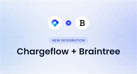 Integration Spotlight Chargeflow Braintree