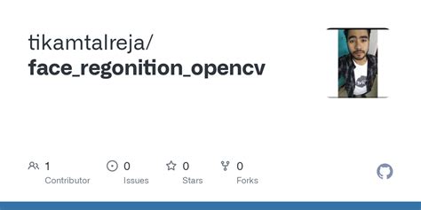 Github Tikamtalrejafaceregonitionopencv Github Tikamtalrejafaceregonitionopencv