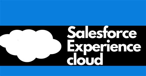 Learn What Is Salesforce Experience Cloud