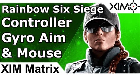 Xim Matrix Rainbow Six Siege Controller Gyro And Mouse Gameplay Youtube
