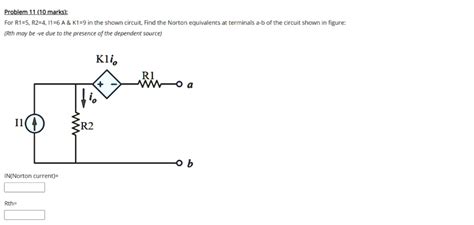 SOLVED Problem 11 10 Marks For R1 5 R2 4 I1 6 A And K1 9 In The Shown Circuit