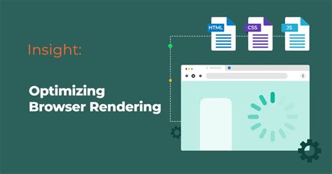 Optimizing Browser Rendering Strategies For Enhancing User Experience