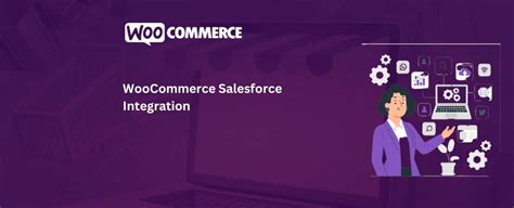 Woocommerce Salesforce Integration Complete Guide