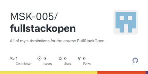 github msk 005 fullstackopen all of my submissions for the course fullstackopen
