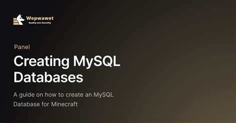 Creating Mysql Databases Wepwawet Docs