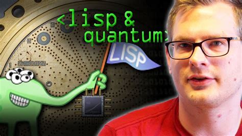 lisp the quantum programmer s choice computerphile youtube