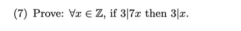 Solved 7 Prove Vx E Z If 3 7x Then 3 X Chegg Com