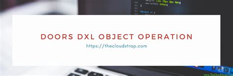Doors Dxl Object Operation Thecloudstrap