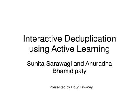 Ppt Interactive Deduplication Using Active Learning Powerpoint