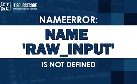 Nameerror Name Rawinput Is Not Defined Solved