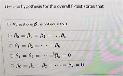 Solved The Null Hypothesis For The Overall F Test States