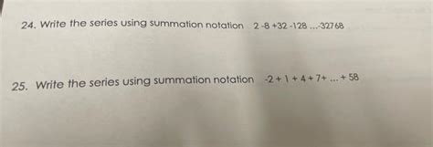 Solved 24 Write The Series Using Summation Notation 2 8