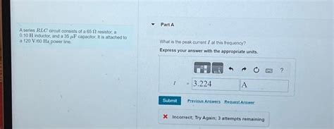 Solved A Series Rlc Circuit Consists Of A 65Ω Resistor A