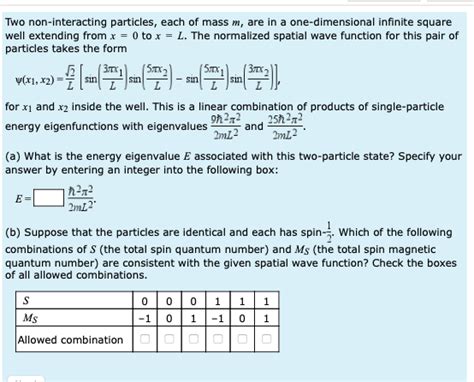 Solved Two Non Interacting Particles Each Of Mass M Are In Chegg
