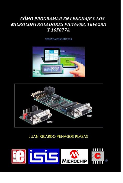 Hulks Corp Cómo Programar En Lenguaje C Los Microcontroladores Pic16f88 16f628a Y 16f877a
