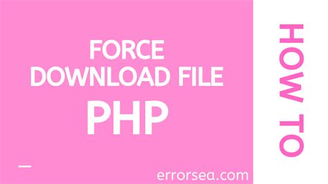 How To Force Download File Using Php Errorsea