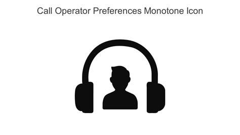 Call Operator Preferences Monotone Icon In Powerpoint Pptx Png And Editable Eps Format Ppt Sample