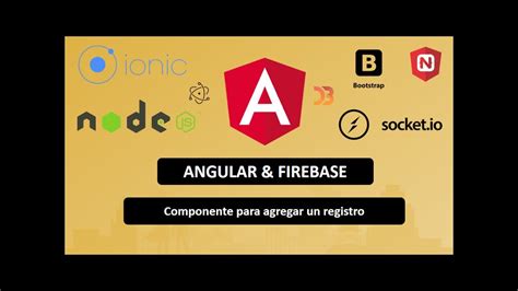 10 Angular And Firebase Agregar Un Registro Youtube
