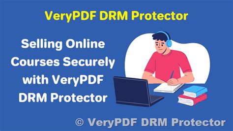Selling Online Courses Securely With Verypdf Drm Protector Verypdf Drm Protector