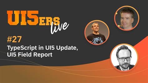 noël hendrikx on linkedin ui5ers live 27 ui5 field report and best practices typescript support…