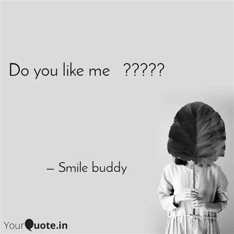 Do You Like Me Quotes And Writings By Sonu Kumar Yourquote