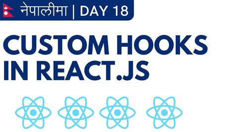 Creating Custom Hook In React Js नेपालीमा Everydaykarma ☃️ Youtube