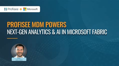 Profisee Mdm Powers Next Gen Analytics And Ai In Fabric