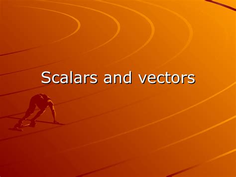 4 Scalars And Vectorsscalars And Vectorsppt