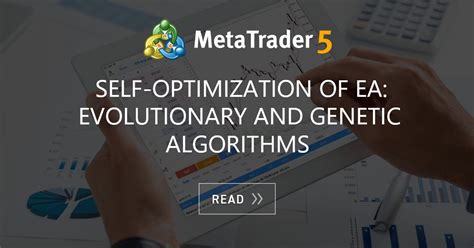 Self Optimization Of Ea Evolutionary And Genetic Algorithms Mql5