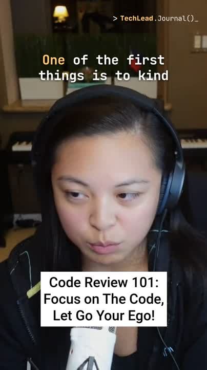 Tech Lead Journal On Linkedin Code Review 101 Focus On The Code Let Go Your Ego Hear More From…