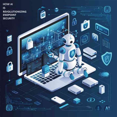 How Ai Is Revolutionizing Endpoint Security Key Insights