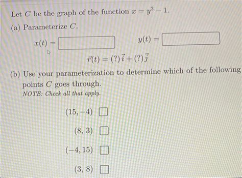 Solved Let C Be The Graph Of The Function X Y2−1 A