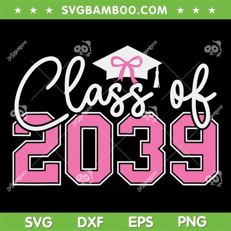 Class Of 2039 Svg Grow With Me 2039 Graduation Svg Png