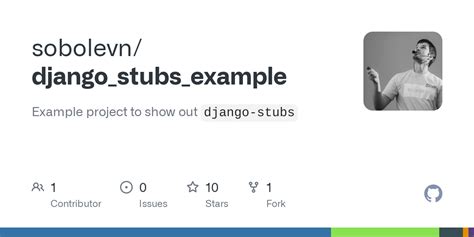 Github Sobolevndjangostubsexample Example Project To Show Out `django Stubs`
