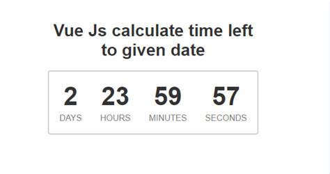 Vue Js Calculate Time Left To Given Date Javascript Example