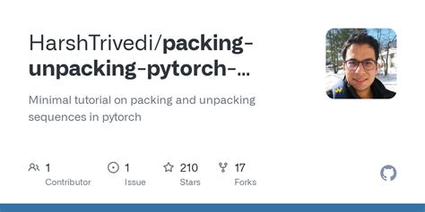 Github Harshtrivedipacking Unpacking Pytorch Minimal Tutorial Minimal Tutorial On Packing