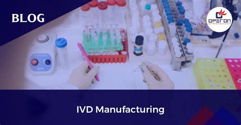 Ivd Manufacturing Guide Get Expert Consultation For Cdsco Manufacturing License Operon Strategist