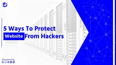 5 Ways To Protect Website From Hackers It Nut Hosting