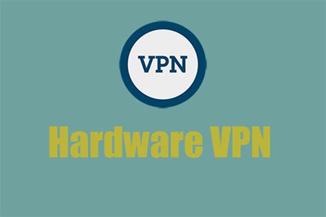 Hardware Vpn Vs Software Vpn Whats The Difference