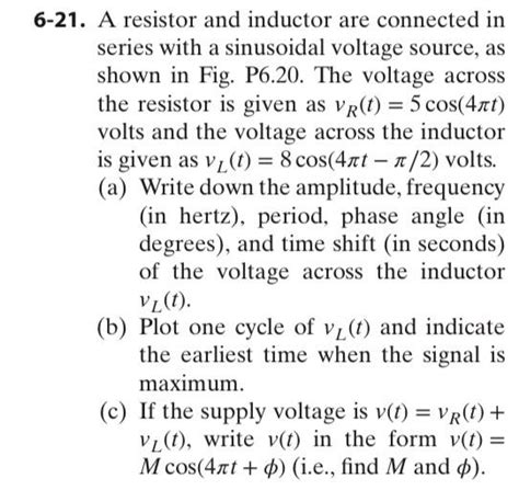 Solved 1 A Resistor And Inductor Are Connected In Series