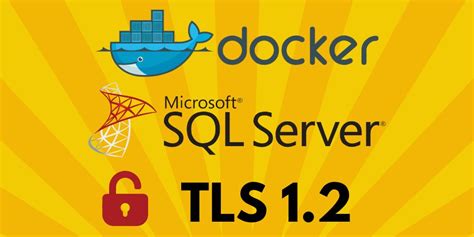 Activation Du Tls Sur Sql Server Dans Un Container Docker Orchestré Par