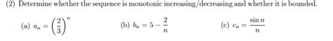 Solved 2 Determine Whether The Sequence Is Monotonic