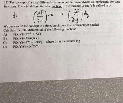 Solved 13 The Concept Of A Total Differential Is Important
