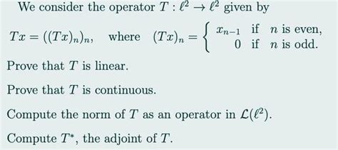 Solved We consider the operator T ² l² given by Tx Chegg com