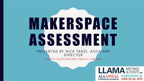 Makerspace Assessment For Public Libraries Pptx
